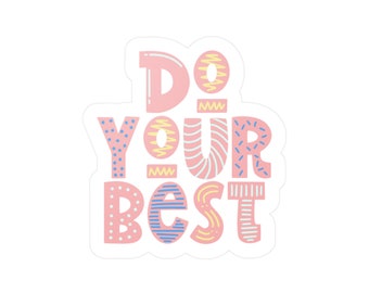 Do Your Best Sticker Laptop Sticker Water Bottle Sticker Hydroflask ...