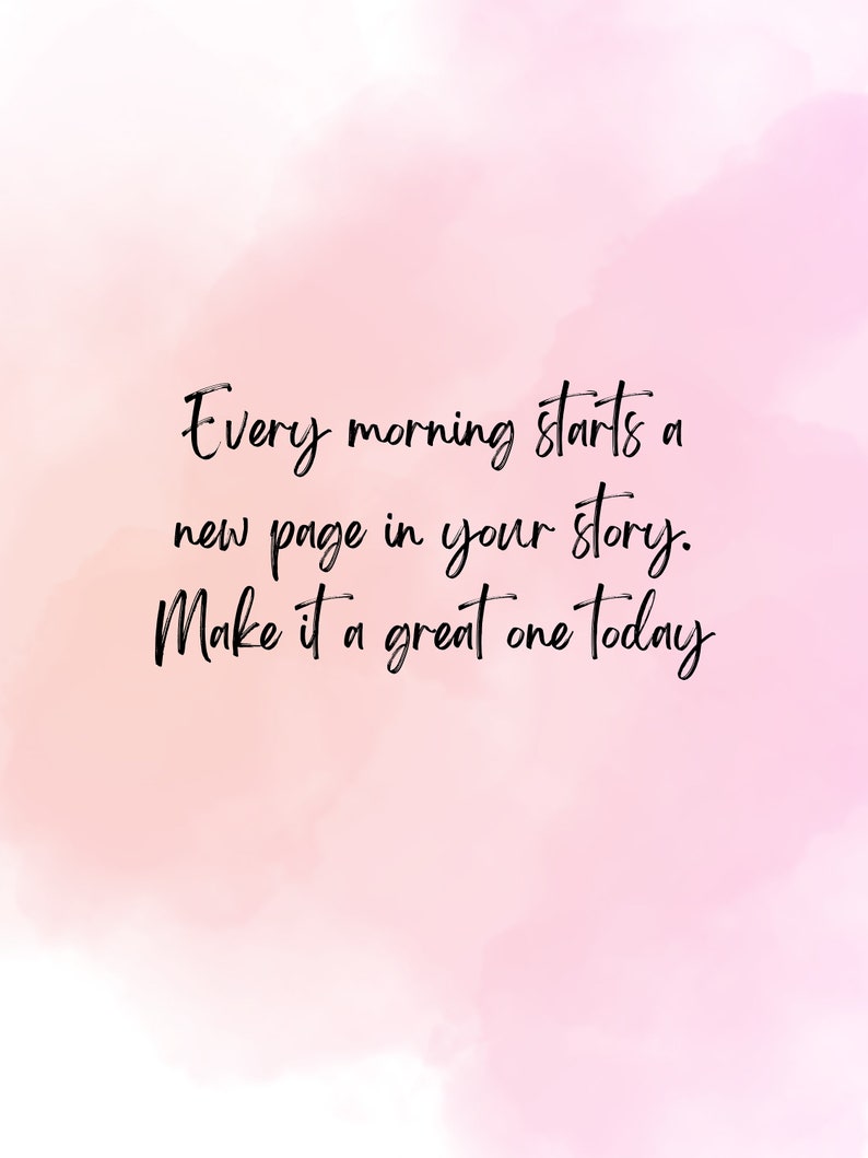Pink Watercolour Motivational Poster every Morning Starts a New Page in ...