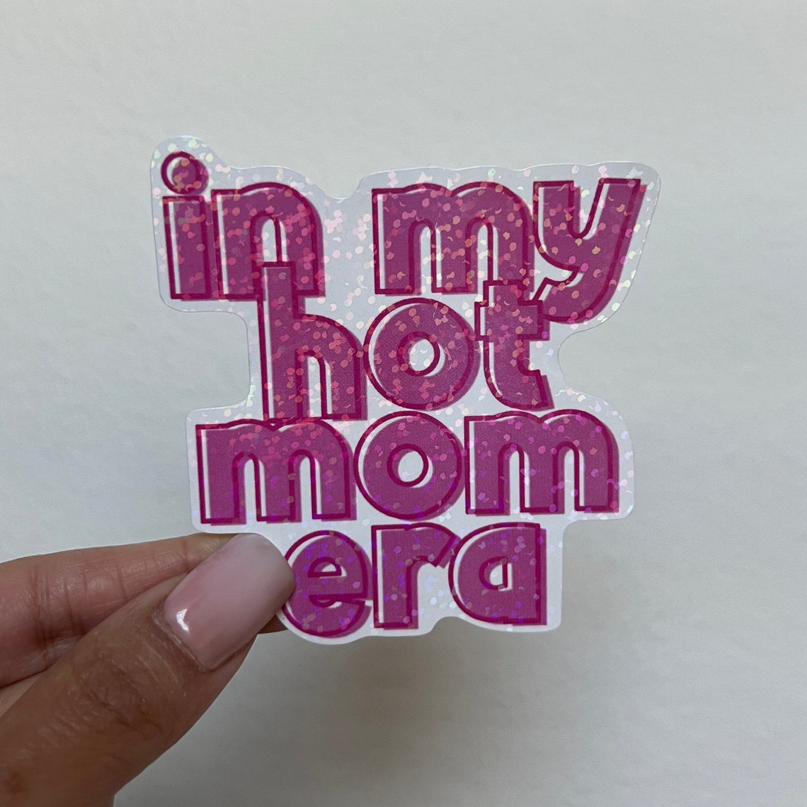 In My Hot Mom Era Holographic Glitter Waterproof Sticker | Mama Sticker ...