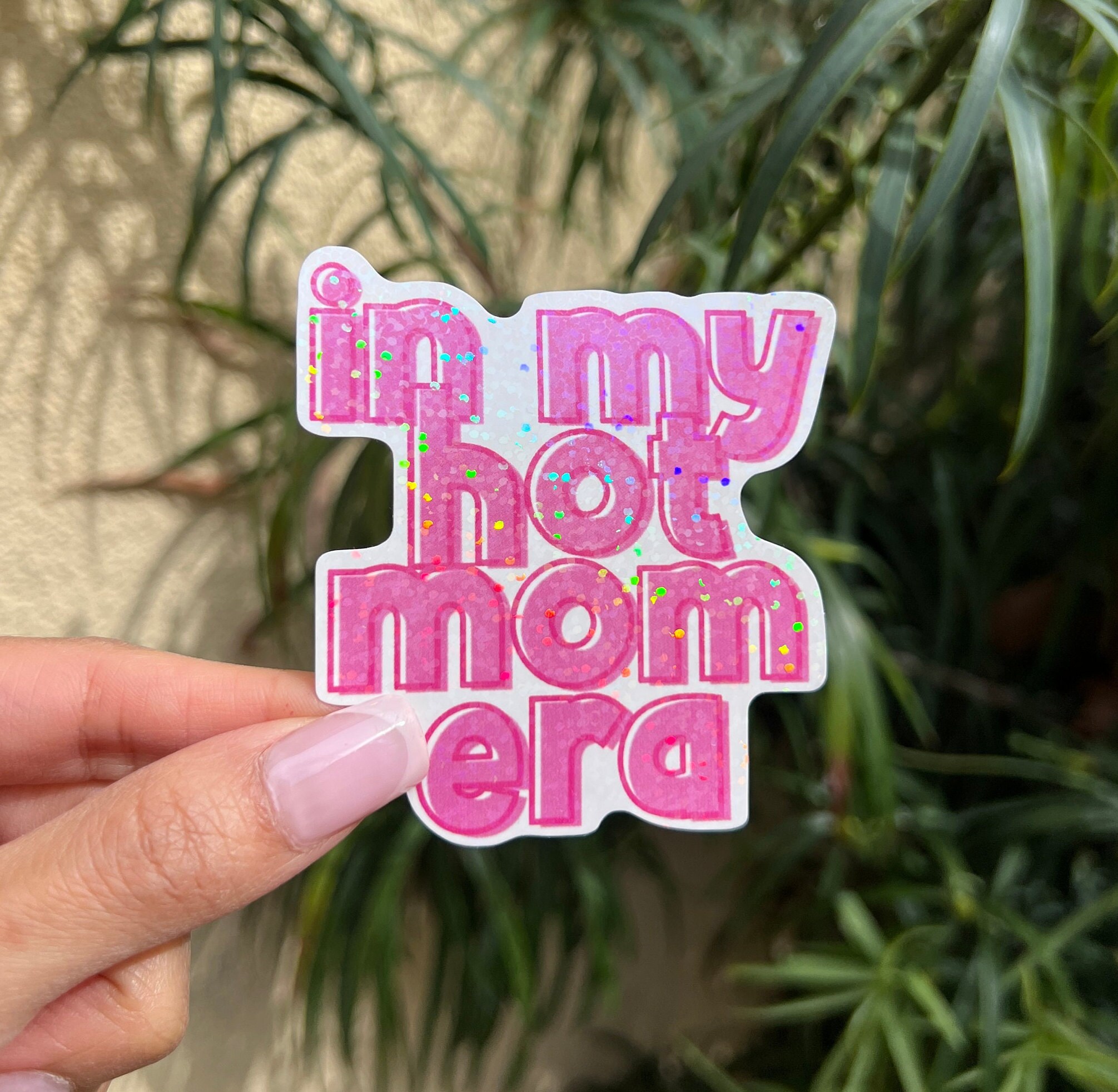 In My Hot Mom Era Holographic Glitter Waterproof Sticker | Mama Sticker ...