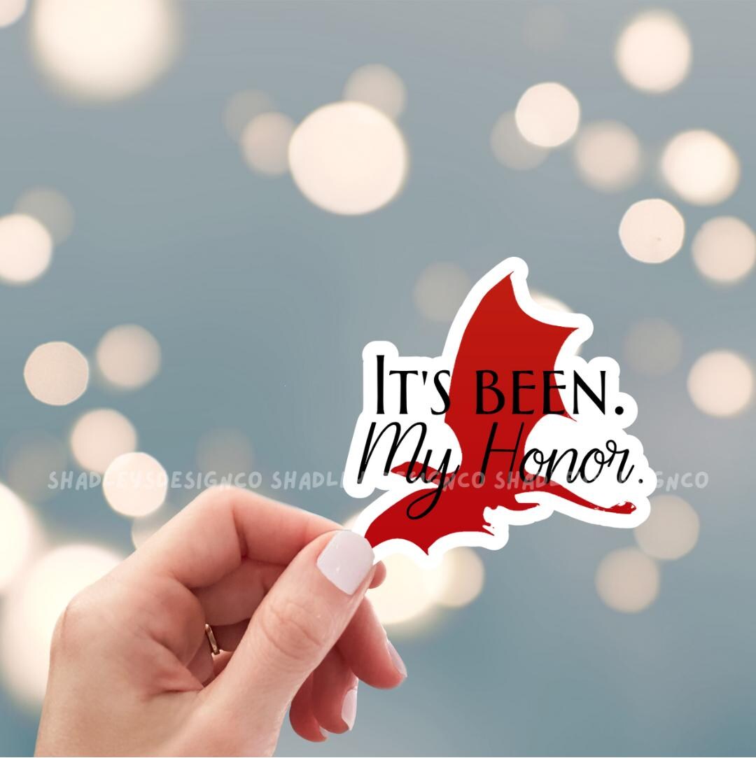 It's Been My Honor Vinyl Sticker, 3 Sizes to Choose From, Bookish ...