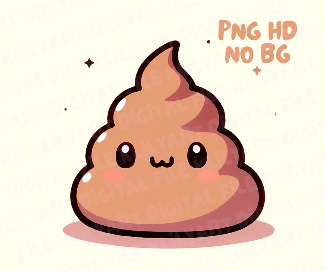 Cute Kawaii Poop Digital PNG HD Download Happy Cute Smiling Poop ...