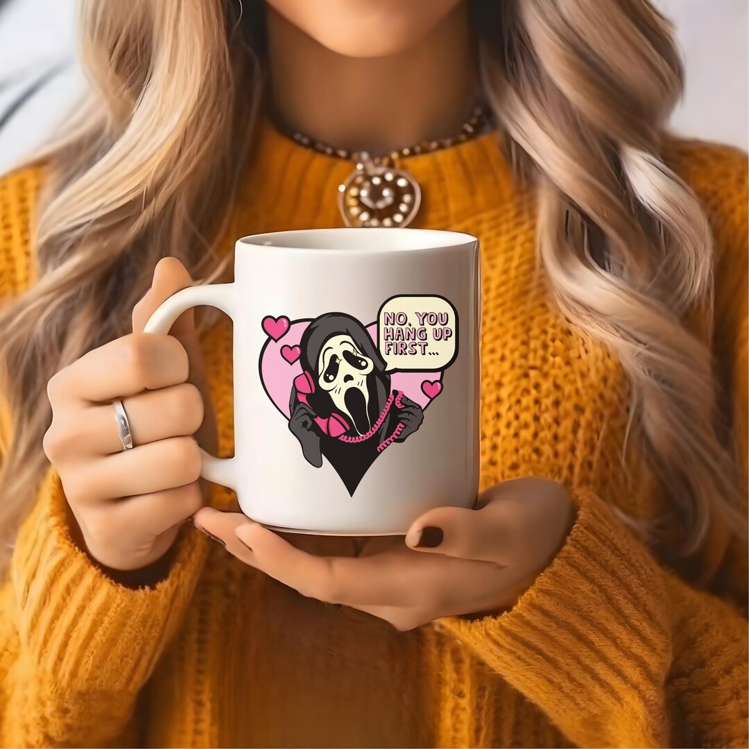 No You Hang up Ghost Face 11oz Mug, Ghost Face Mug, Halloween Gift Idea ...