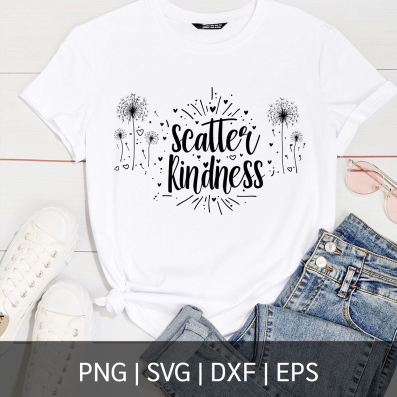 Scatter Kindness Dandelion SVG, Flower SVG, Positive Quote SVG for ...