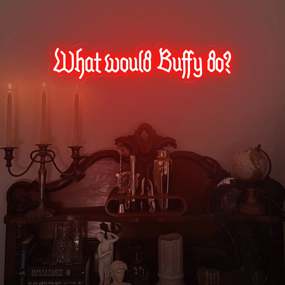 What Would Buffy Do Neon Sign, Buffy the Vampire Neon Light, Vampire ...