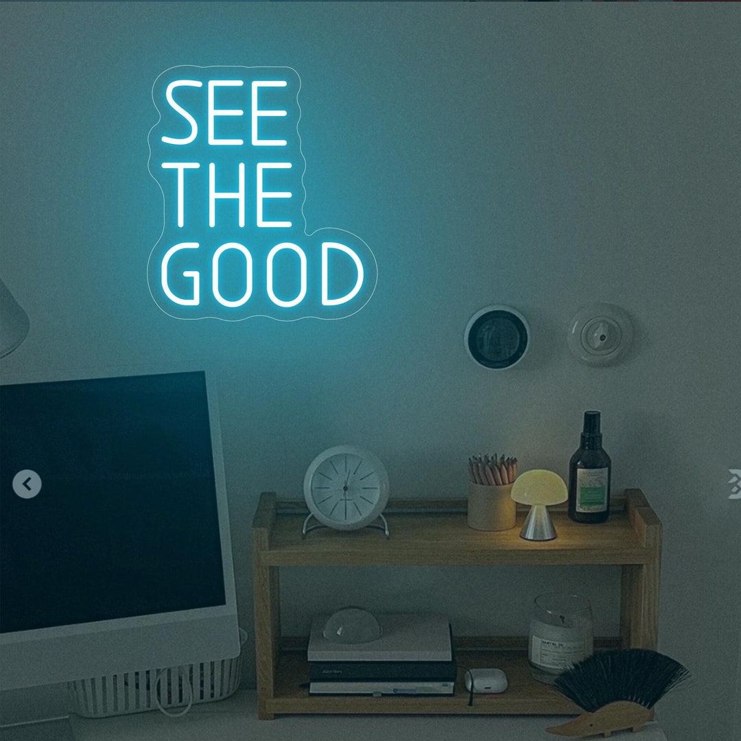 See the Good Neon Sign, Inspirational Quotes Neon Light, Office Wall ...
