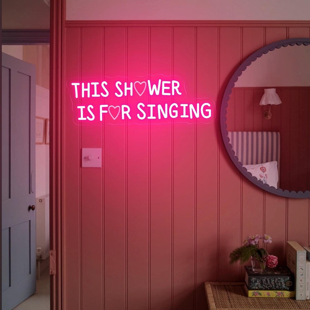 This Shower is for Singing Neon Sign, Cute Bathroom Decor, Aesthetic ...