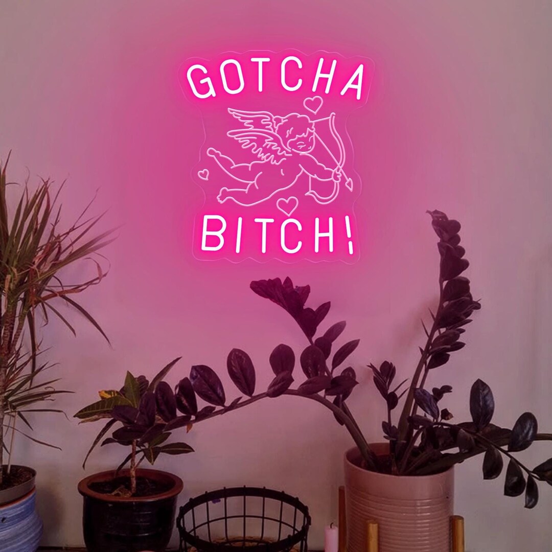 Gotcha Bitch Neon Sign, Funny Cupid Neon Light, Valentines Day Gift ...