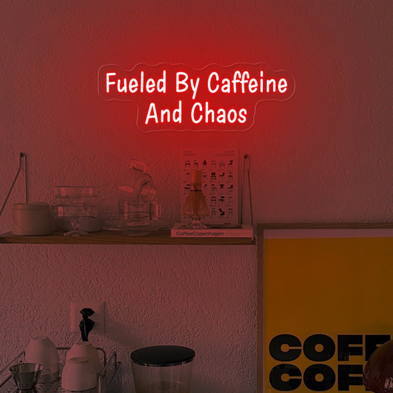 Fueled by Caffeine and Chaos Neon Sign, Aesthetic Wall Art, Coffee ...