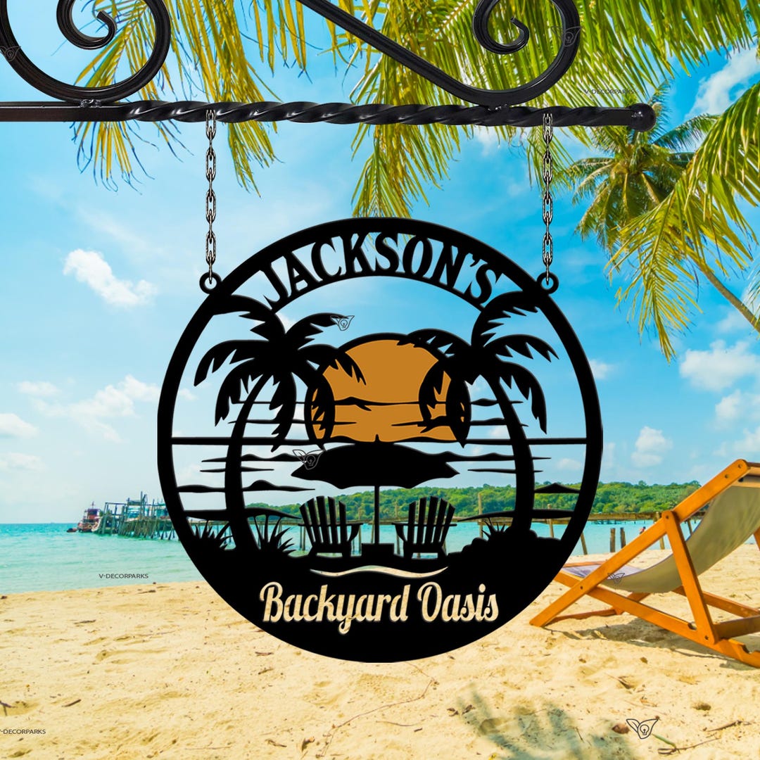 Custom Backyard Oasis Metal Sign, Oasis Metal Wall Art, Patio Sign ...