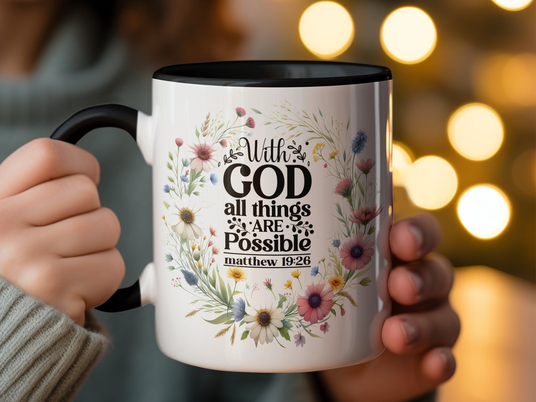 Inspirational Quote Mug - With God All Things Are Possible Matthew 19 ...