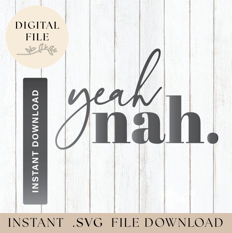 Yeah Nah - SVG - Digital Download - Cricut / Glowforge - Merch ...