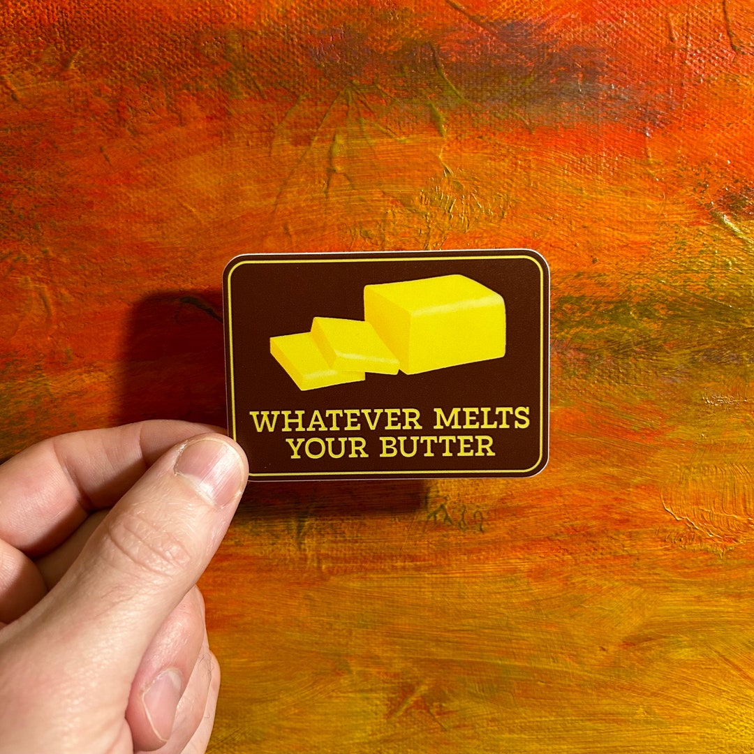 Whatever Melts Your Butter Laptop Sticker | Funny Sticker | Hydroflask ...