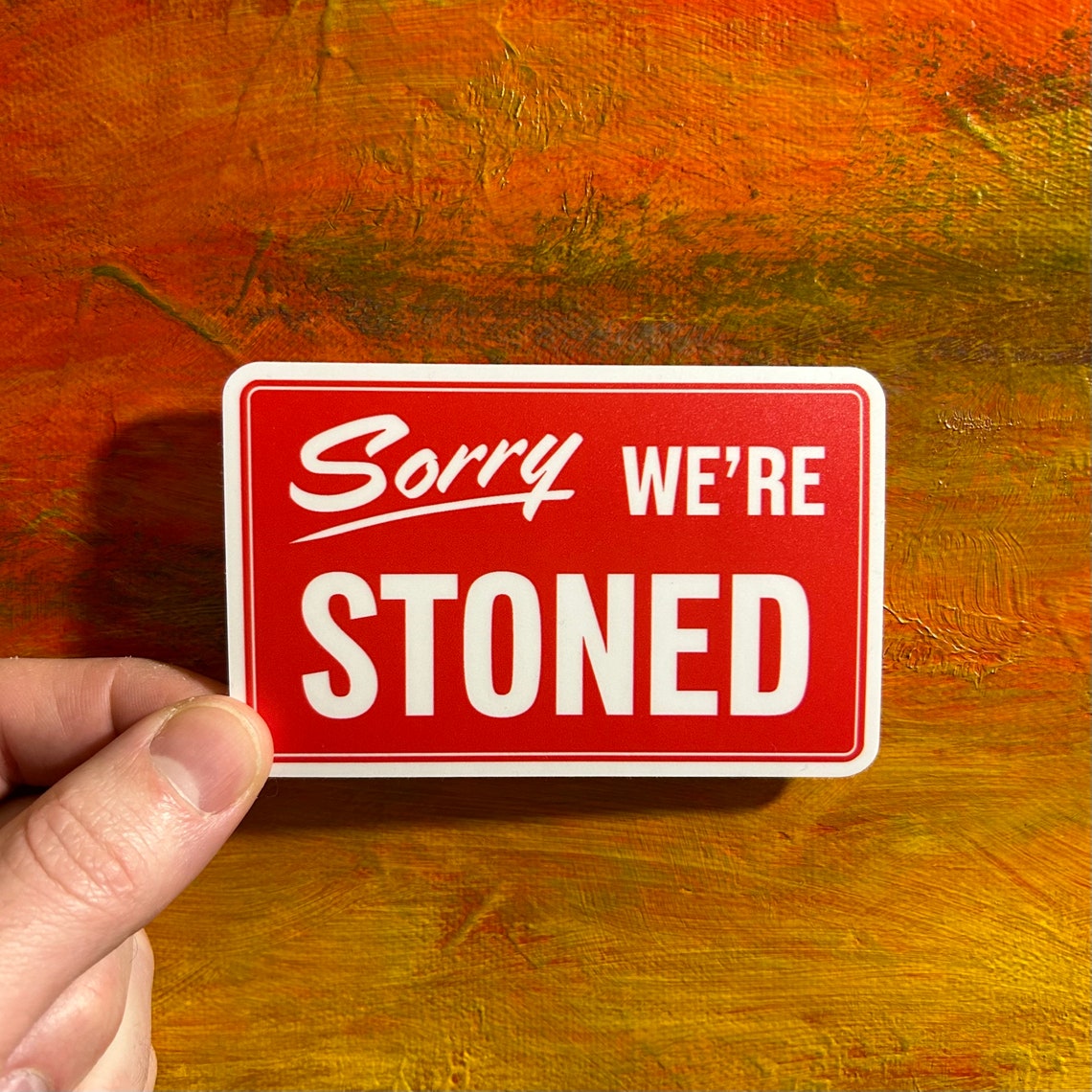 Sorry We're Stoned Sticker | Waterproof Vinyl Laptop Decal - Etsy Canada