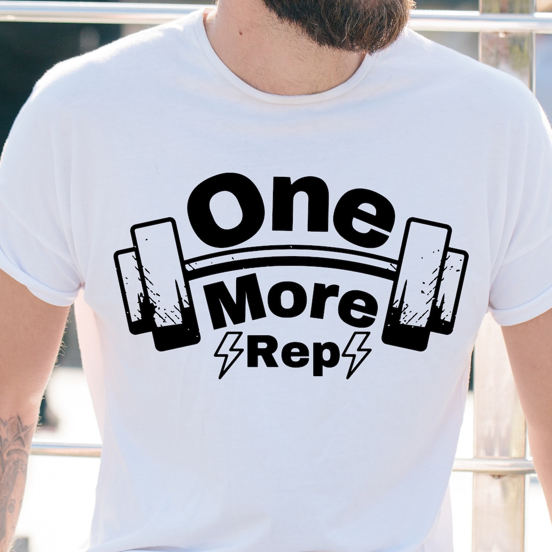 One More Rep SVG, Gym Fitness, Powerlifting SVG, Bodybuilding Svg ...