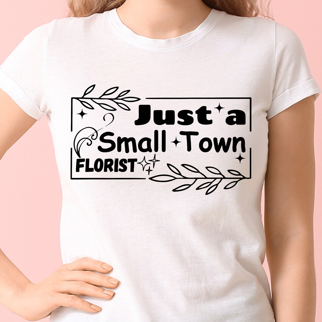 Small Town Florist SVG PNG, Florist Svg, Florist Typography Svg, Flower ...