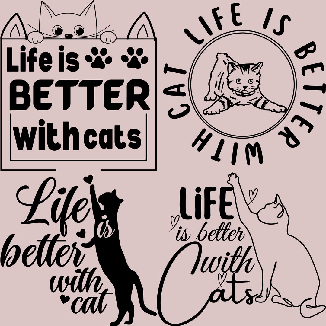 Life is Better With Cats SVG, Cut File, Pet SVG, Cricut, Cat Lover Svg ...