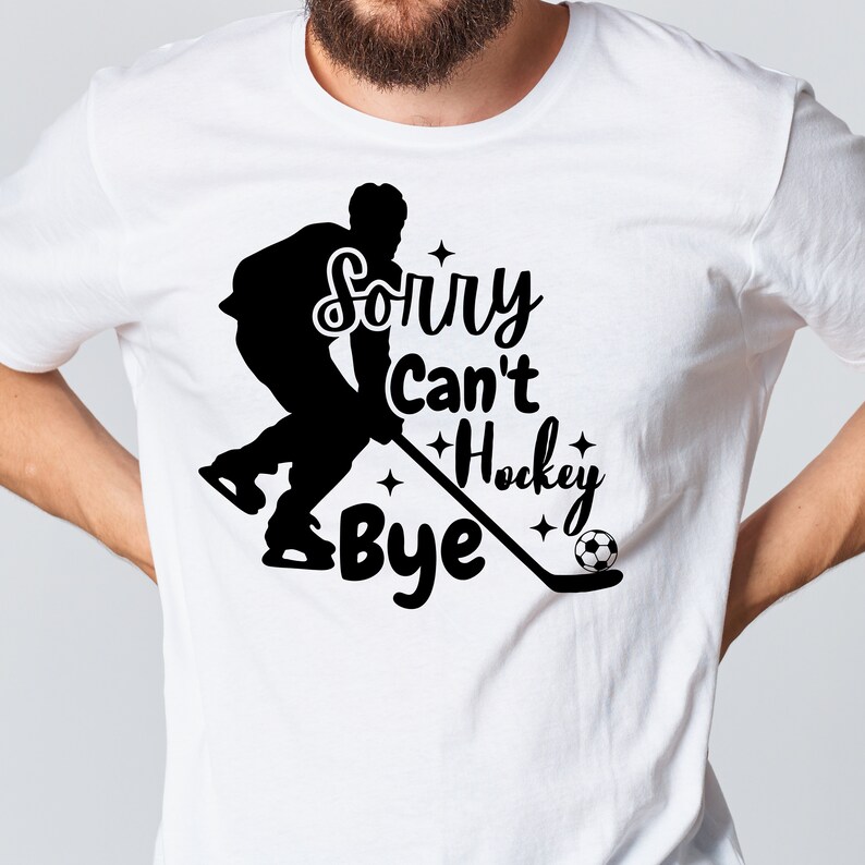 Sorry Can't Hockey Bye Svg, Ice Hockey Player Lovers Svg, Sports Cheer Mom, Cut File Cricut ...