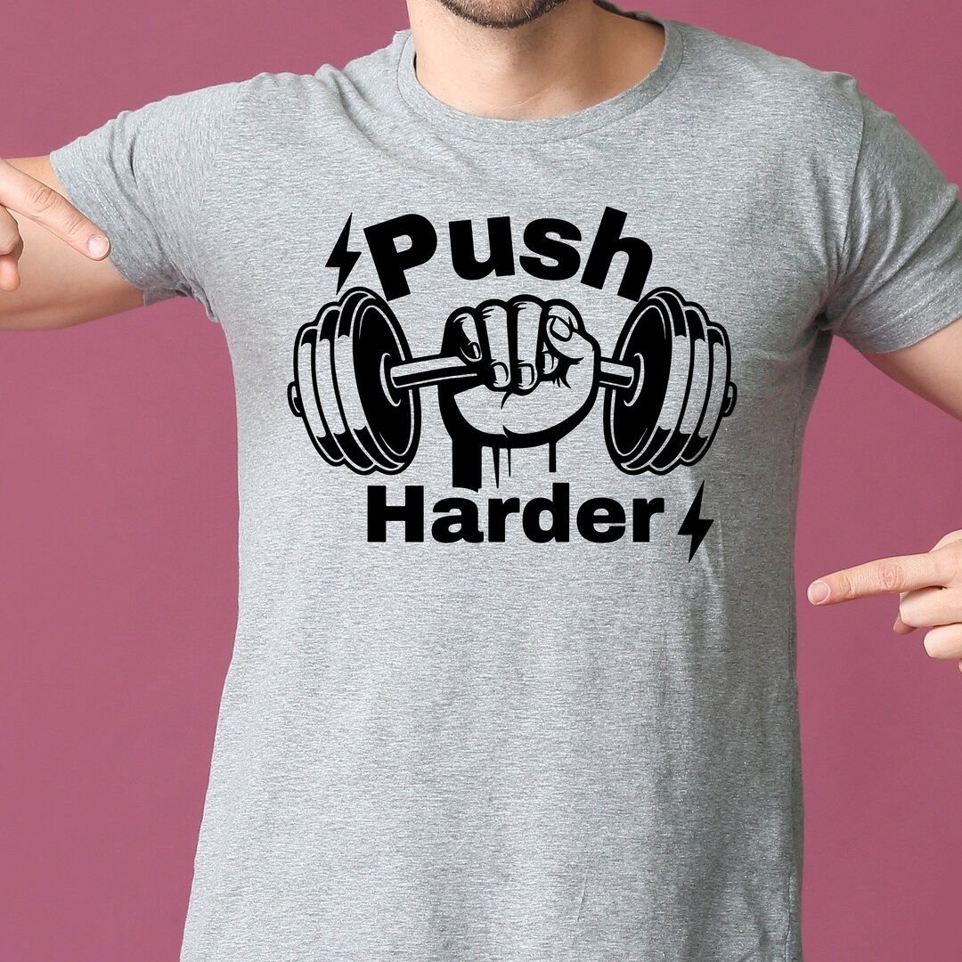 Push Harder SVG, Push Svg, I Work Harder, Gym Strength Svg, Fitness Svg ...