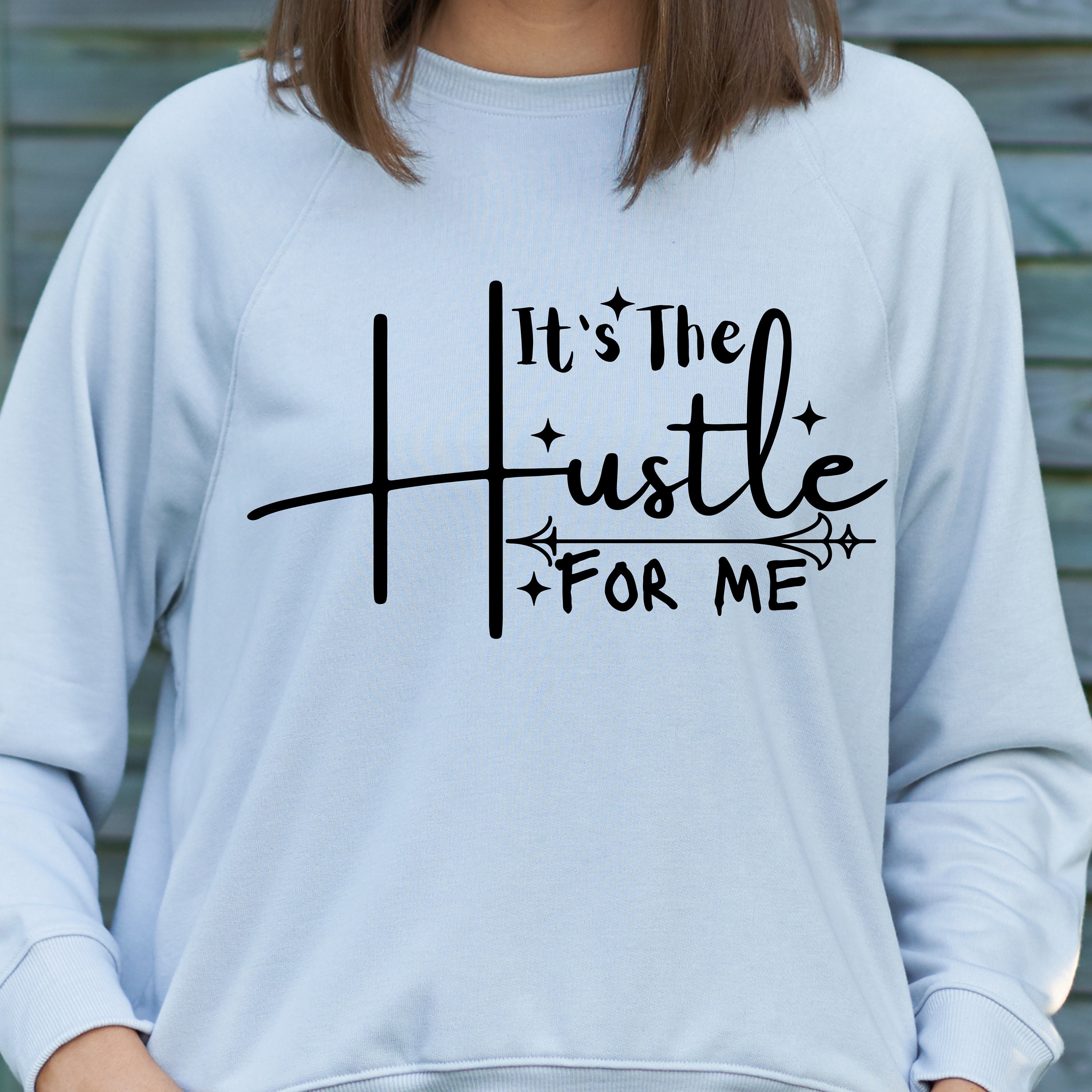 It's the Hustle for Me Svg, Hustle Hard Svg, Empowered Women, Hustle ...