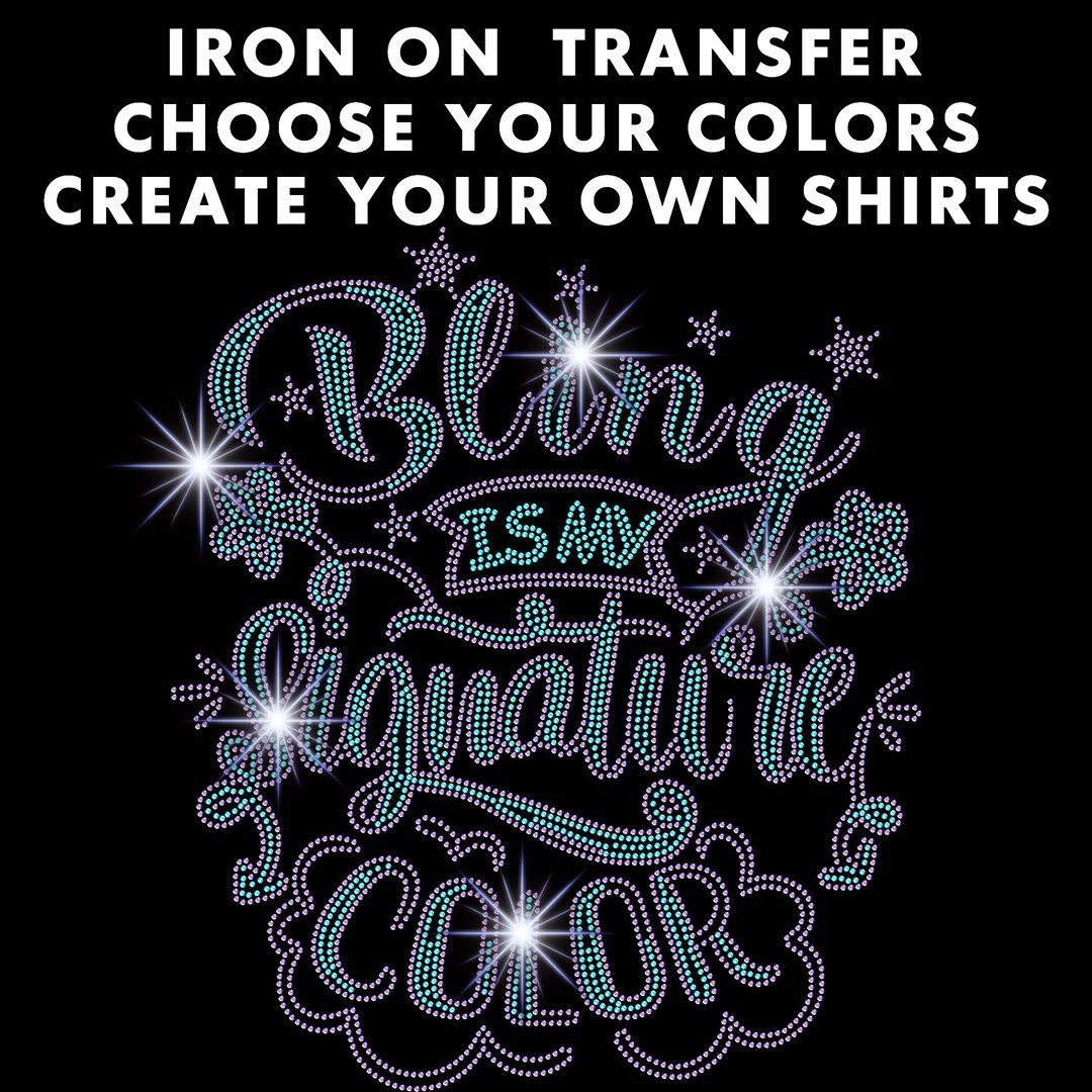 Bling is My Favorite Color Bling Bling Iron on Hotfix Transfer Bling ...