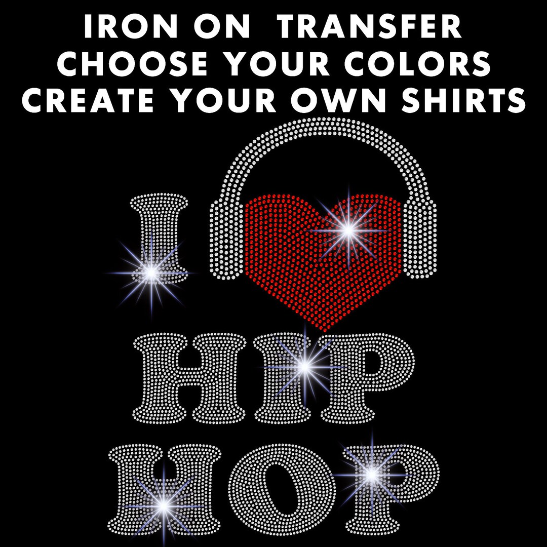 I Heart Hip Hop I Love Hip Hop Rap and R&B Iron on Hotfix Transfer ...