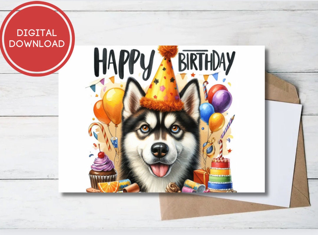 Husky Birthday Card Digital Download Dog Greeting Cards Gift Idea for ...
