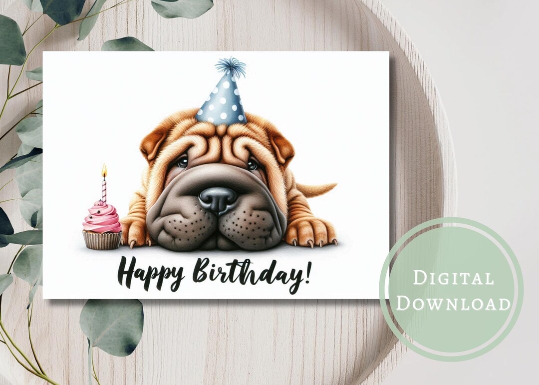 Shar Pei Puppy Birthday Card Printable Digital Download Greeting Gift ...