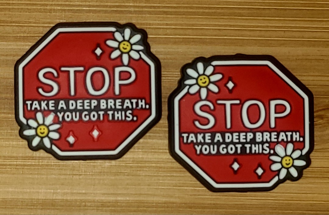Stop Take A Deep Breath You Got This Stop Sign Silicone Focal Bead - Etsy