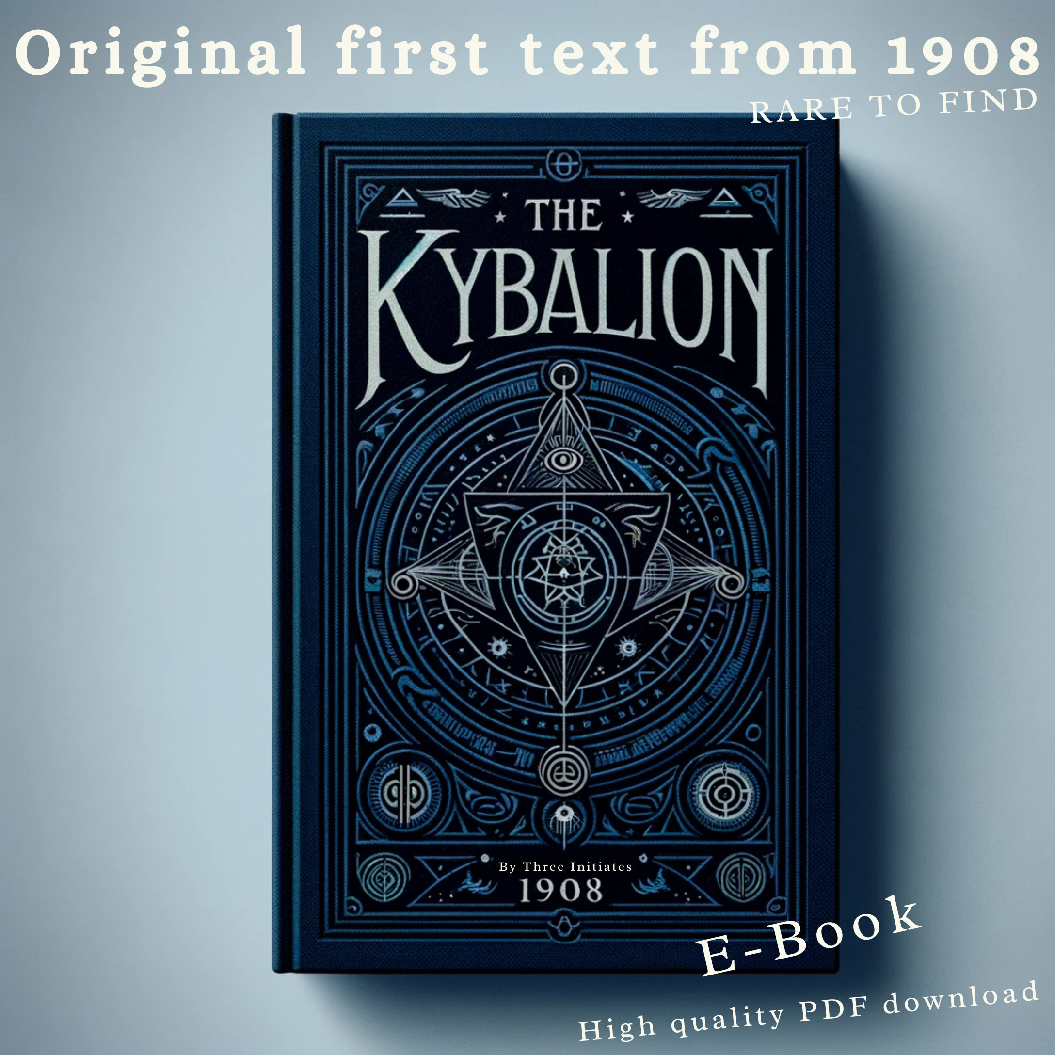 The Kybalion: the Original First Book 1908. Written by Three Initiates ...