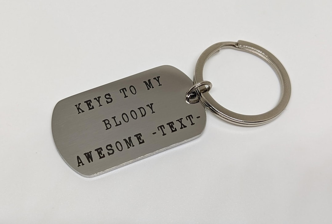 Keys to My Bloody Awesome ... Add Your Own Text - Personalised Stamped ...