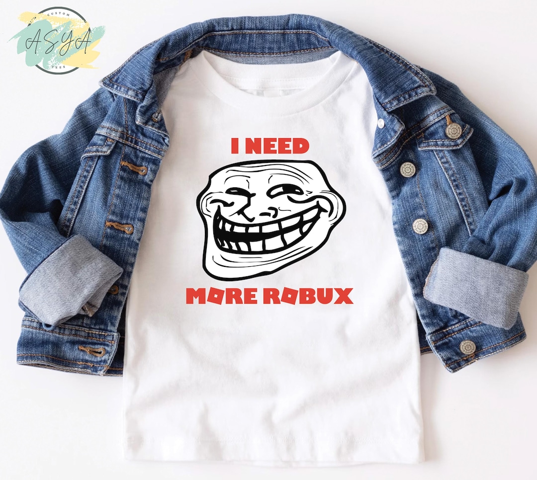 Funny Robux Gamer Shirt, I Need More Robux Meme Tee, Kids Gaming Gift ...