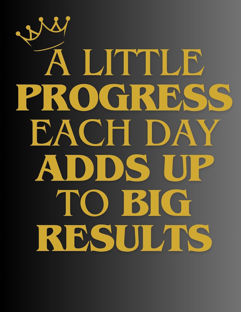 A Little Progress Each Day Adds up to BIG RESULTS, Motivational Quote ...