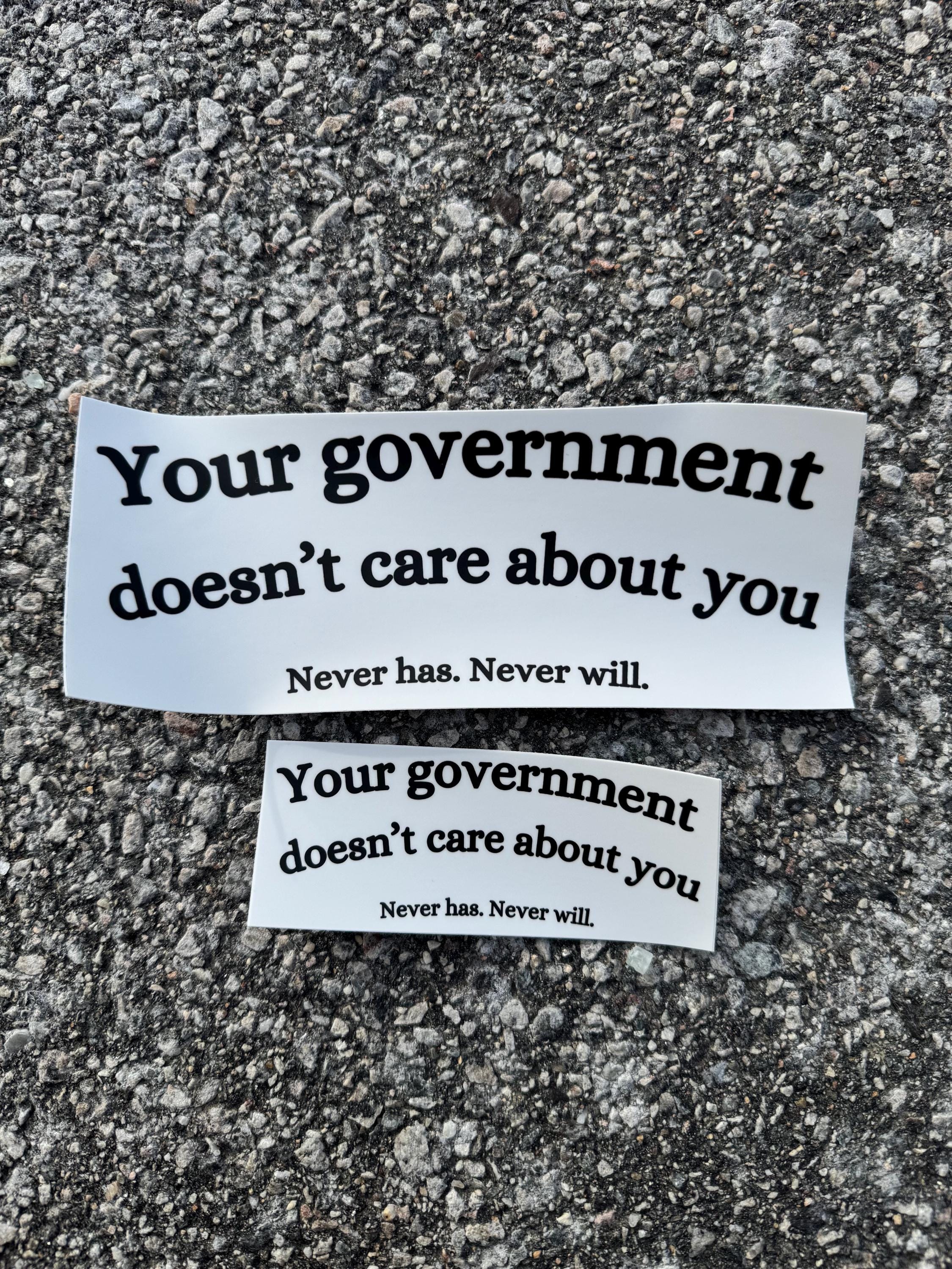 Your Government Doesn't Care About You Waterproof Stickers - Etsy