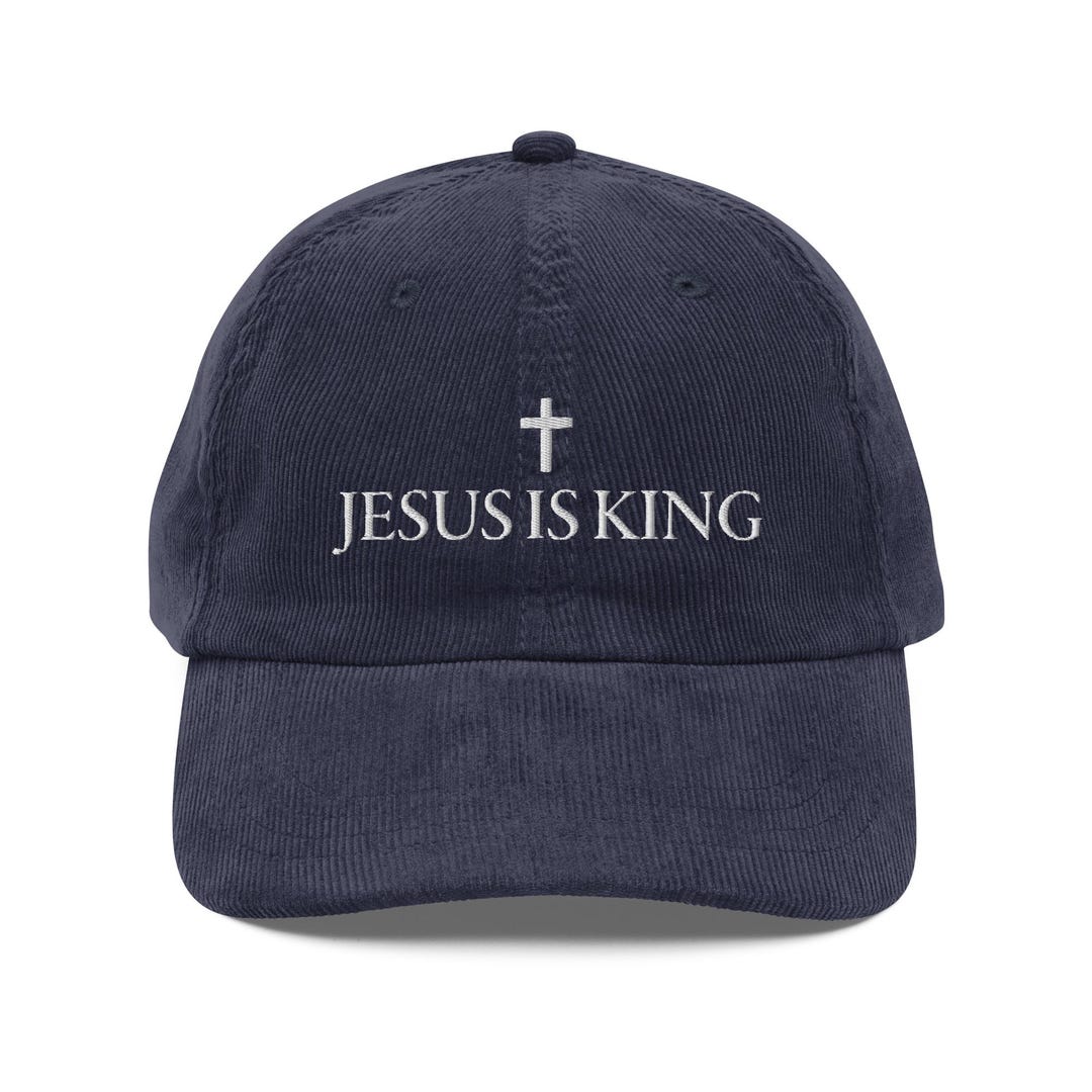 Jesus is King Hat Embroidered Corduroy Cap - Etsy