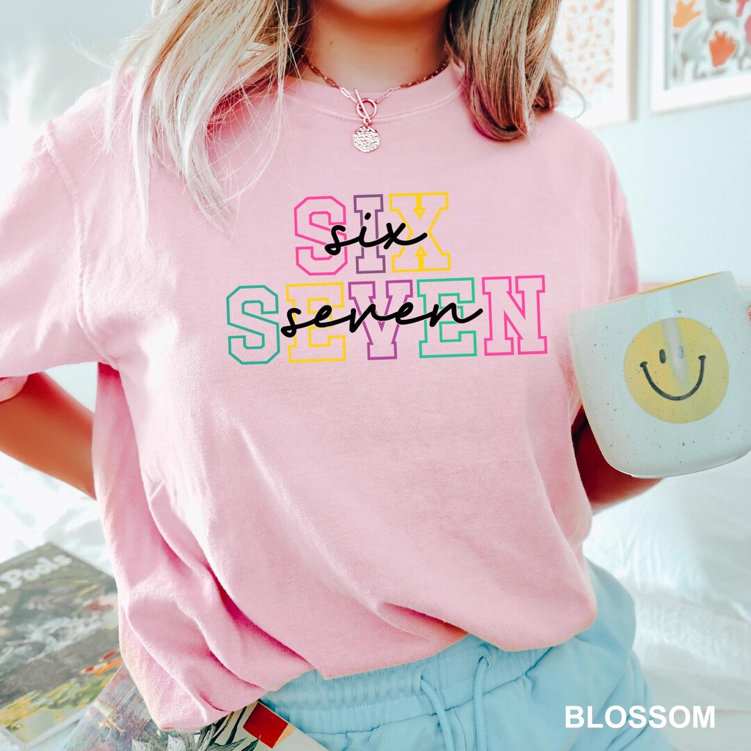 6 7 Funny Number Meme Shirt, Comfort Colors, Six Seven Shirt, Viral Tik ...