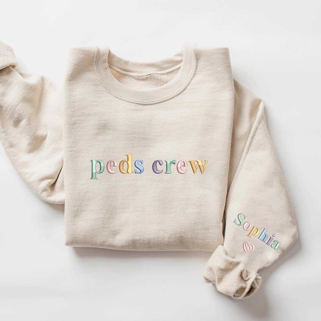 Custom Embroidered Pediatric Nurse Sweatshirt, Peds Nurse Sweatshirts ...