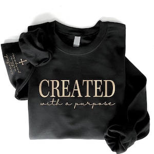 Embroidered Created With a Purpose Sweatshirt, Faith Sweater, Christian ...