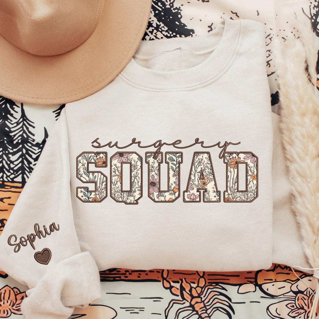 Custom Embroidered Surgery Squad Sweatshirt, Floral Applique Surgical ...