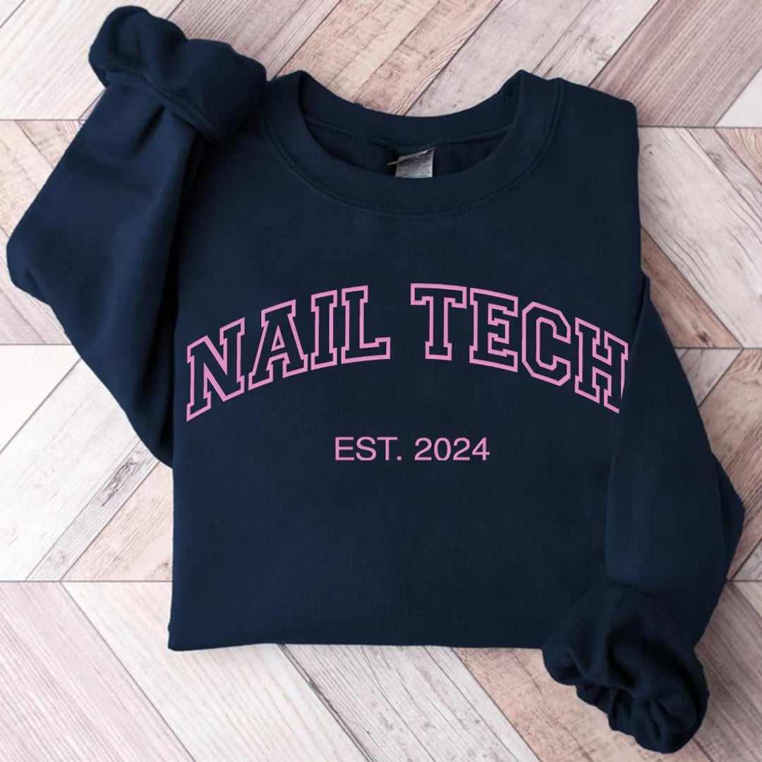 Embroidered Nail Tech Est Crewneck Nail Tech Shirt Nail Tech Gifts Nail ...