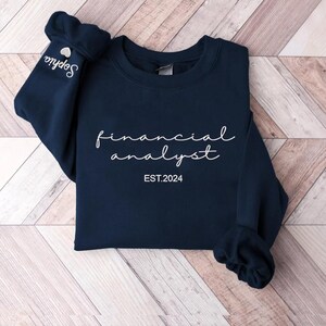 Custom Embroidered Financial Analyst Sweatshirt With Name on Sleeve ...