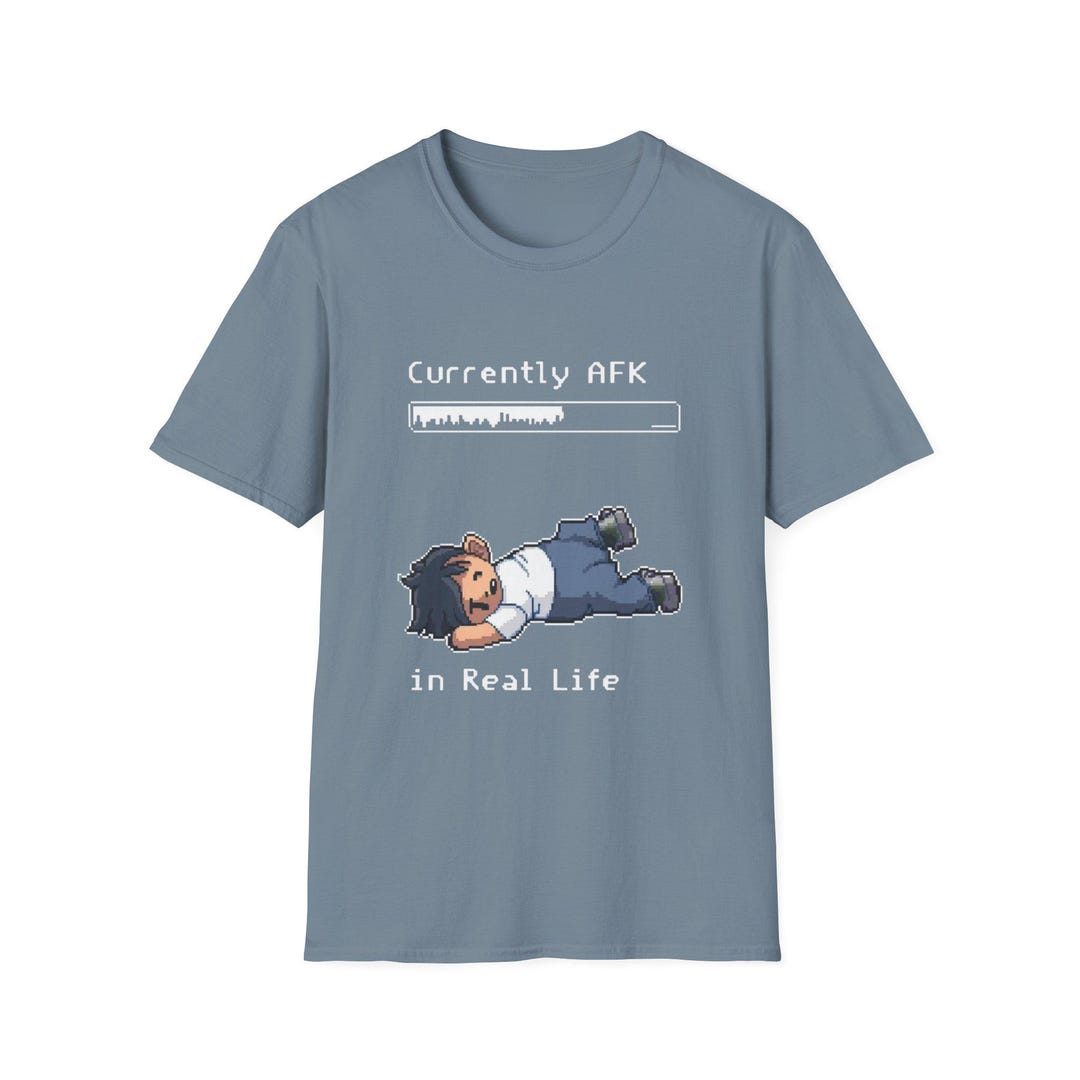Currently AFK in Real Life T-shirt, Funny Graphic Tee, Sarcastic Unisex ...