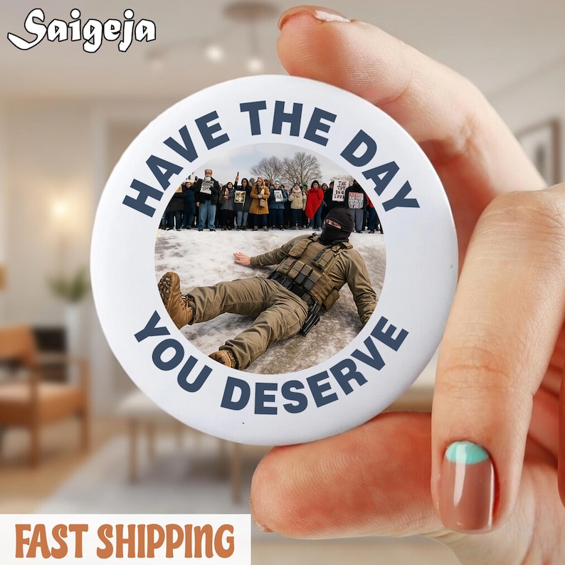 Ice Out for Good Pin, Have the Day You Deserve, Ice Slipping Pro ...