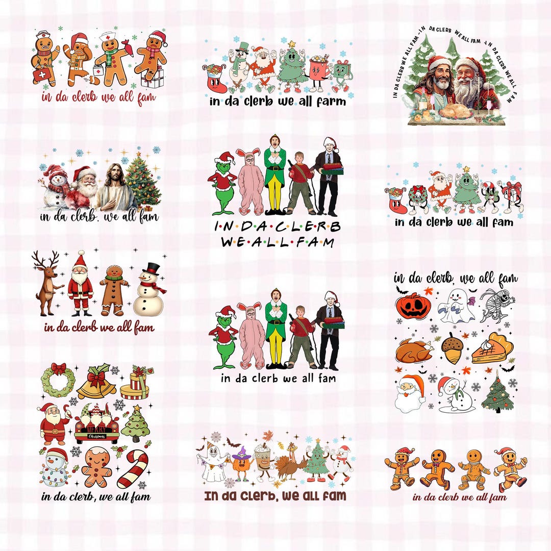 12 Designs in Da Clerb We All Fam, Christmas Png, Hallowthanksmas Png ...