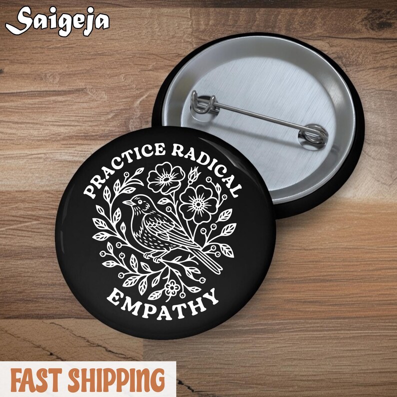 Practice Radical Empathy Bird Floral Pin Buttons in 3 Sizes, MN State ...