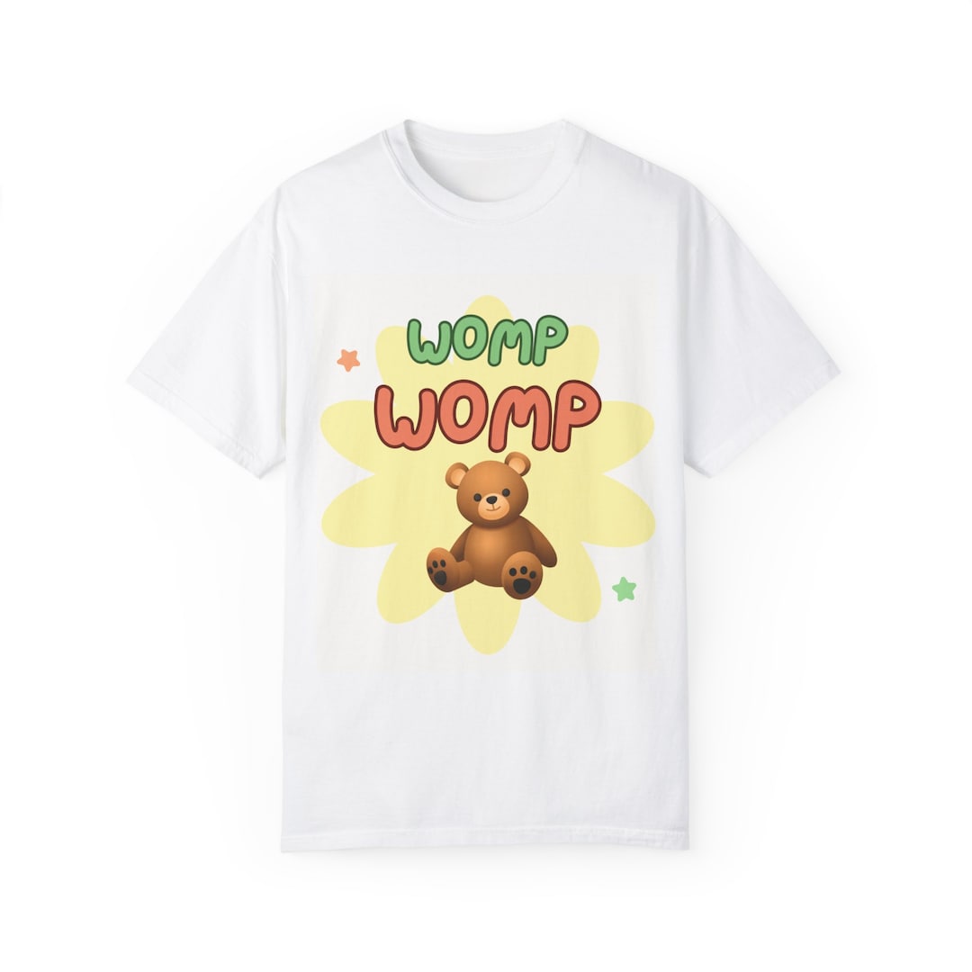 Adorable Teddy Bear 'womp Womp' Shirt Funny Graphic Tee Cute Bear ...