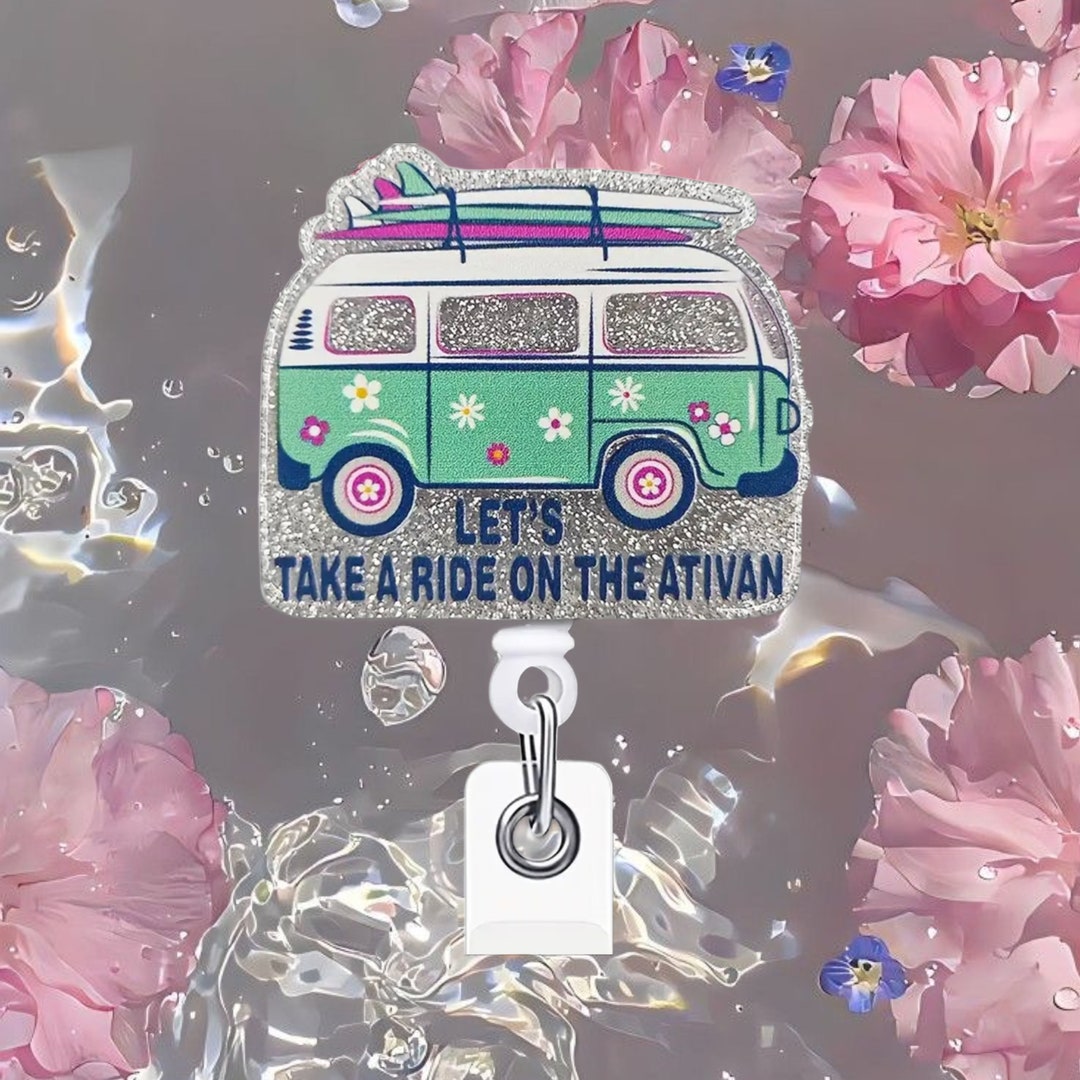 Let’s Take a Ride on the Ativan Badge Reel Ativan Badge Reel Funny ...