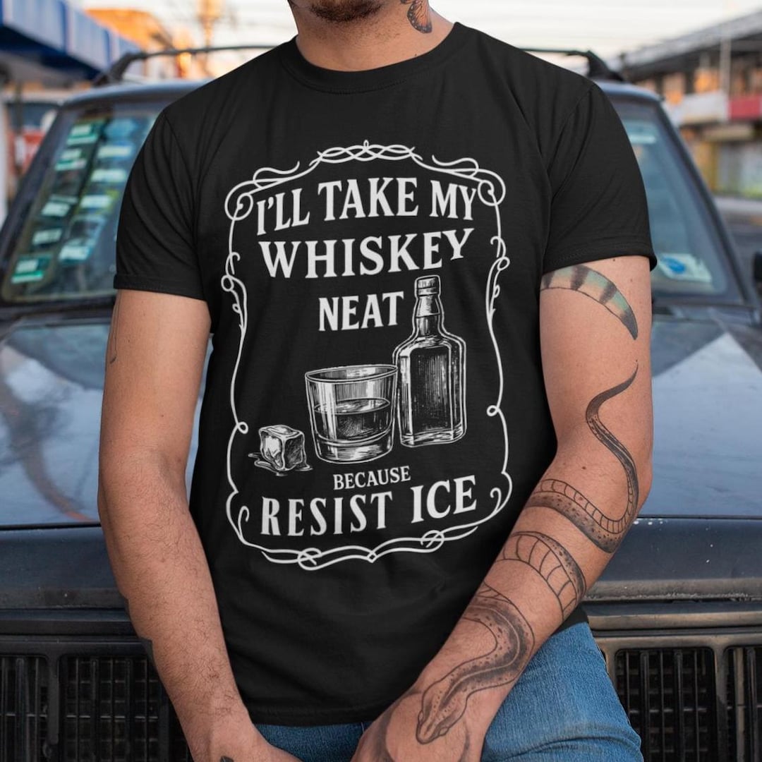 Resist ICE Subtle Political Shirt Ill Take My Whisky Neat Protest Tee ...