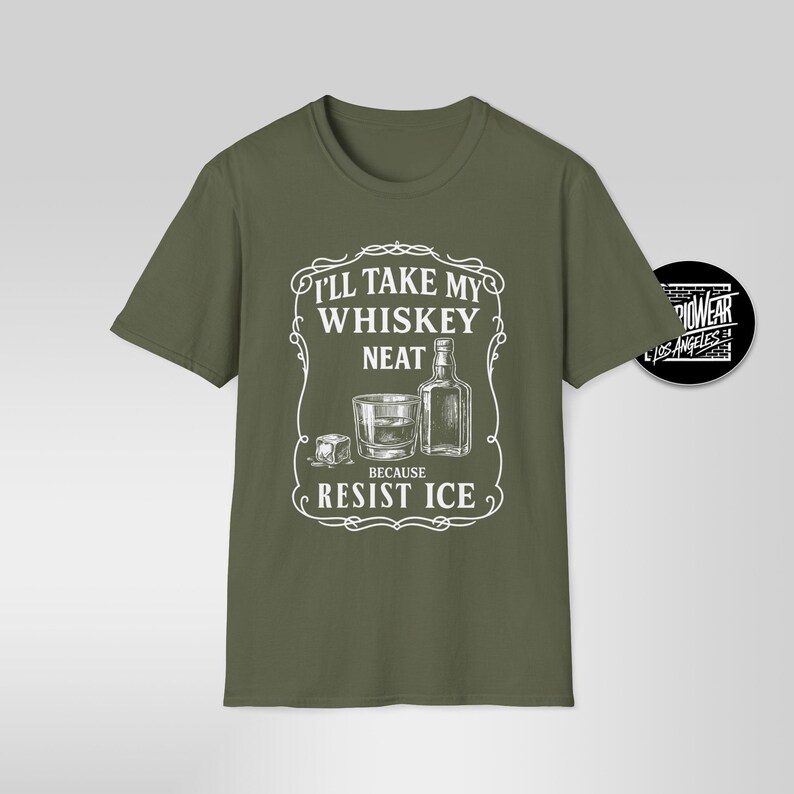 Resist ICE Subtle Political Shirt Ill Take My Whisky Neat Protest Tee ...