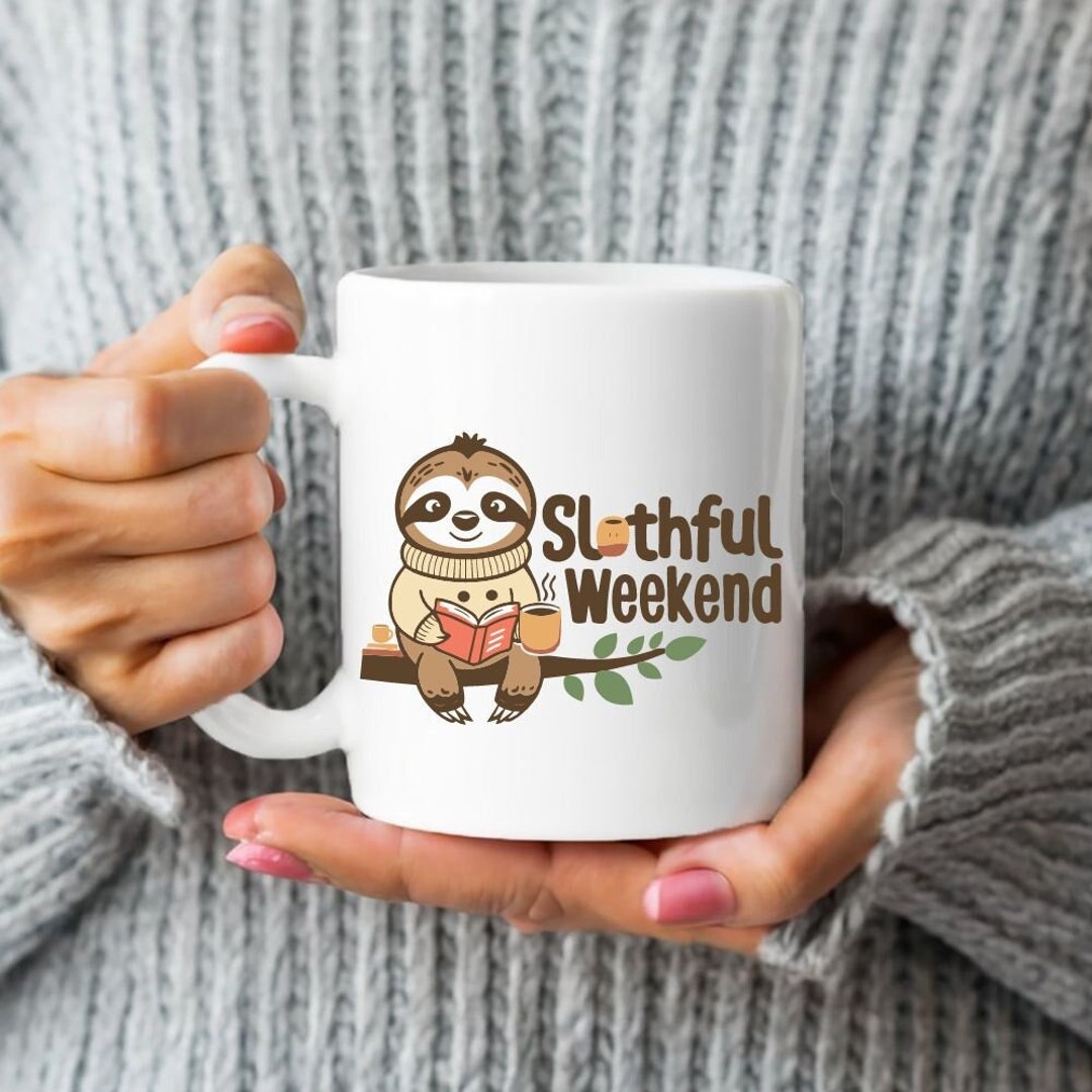Slothful Weekend Mug, Cute Sloth Reading Book, Lazy Day Coffee Cup ...